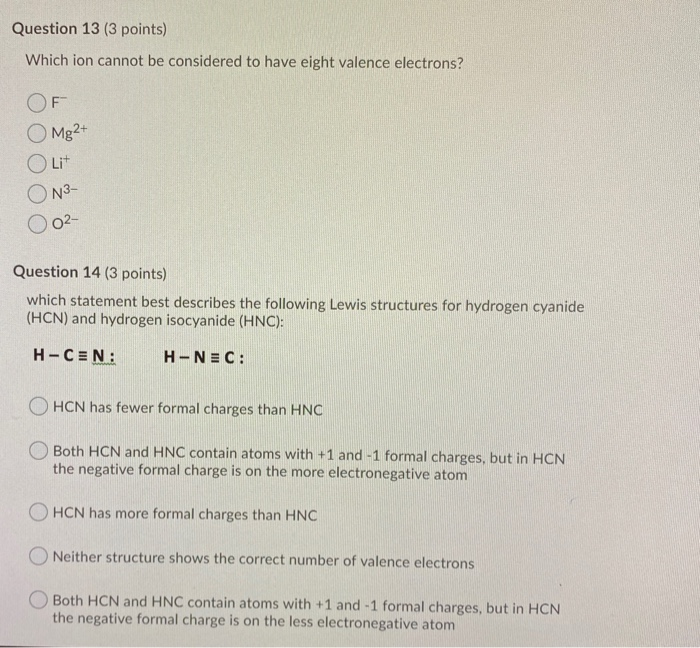Solved Question 13 (3 points) Which ion cannot be considered | Chegg.com
