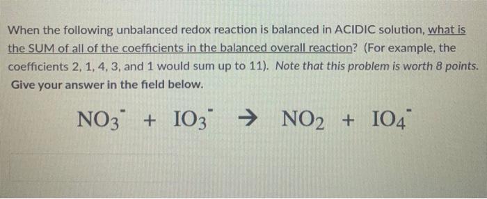 Solved When the following unbalanced redox reaction is | Chegg.com