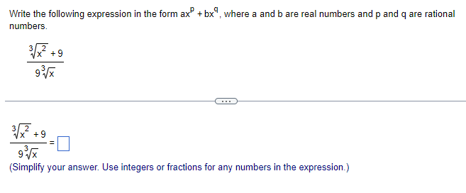 Solved Write the following expression in the form axp+bxq, | Chegg.com