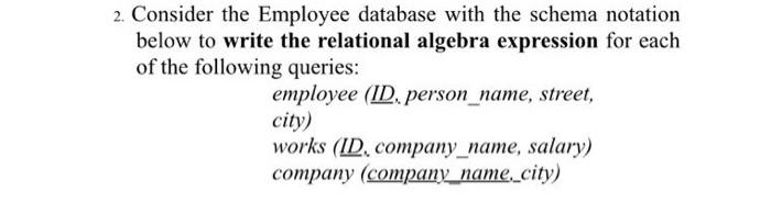 Solved 2. Consider the Employee database with the schema | Chegg.com