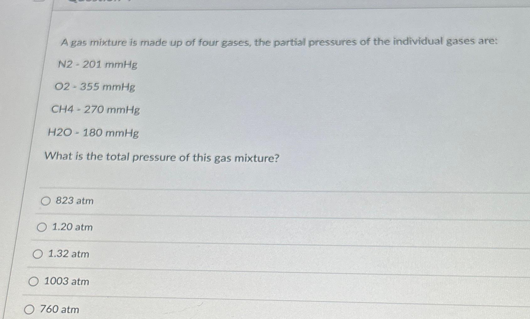Solved A gas mixture is made up of four gases, the partial | Chegg.com