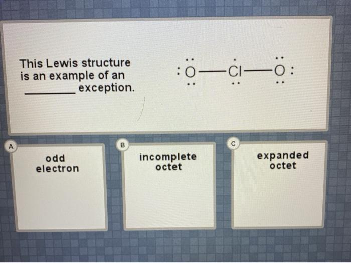 Solved This Lewis structure is an example of an exception. | Chegg.com