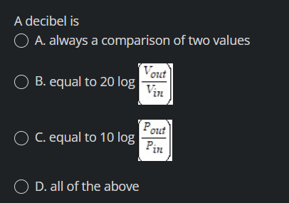Solved A decibel isA. ﻿always a comparison of two valuesB. | Chegg.com