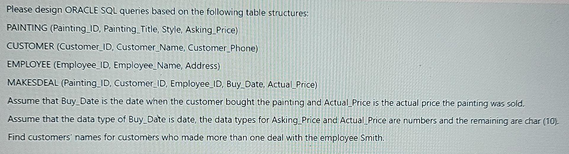 Solved Please Design Oracle Sql Queries Based On The