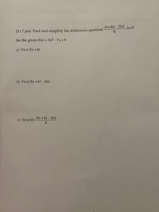 Solved 2) ( 7 pts) Find and simplify the difference quotient | Chegg.com
