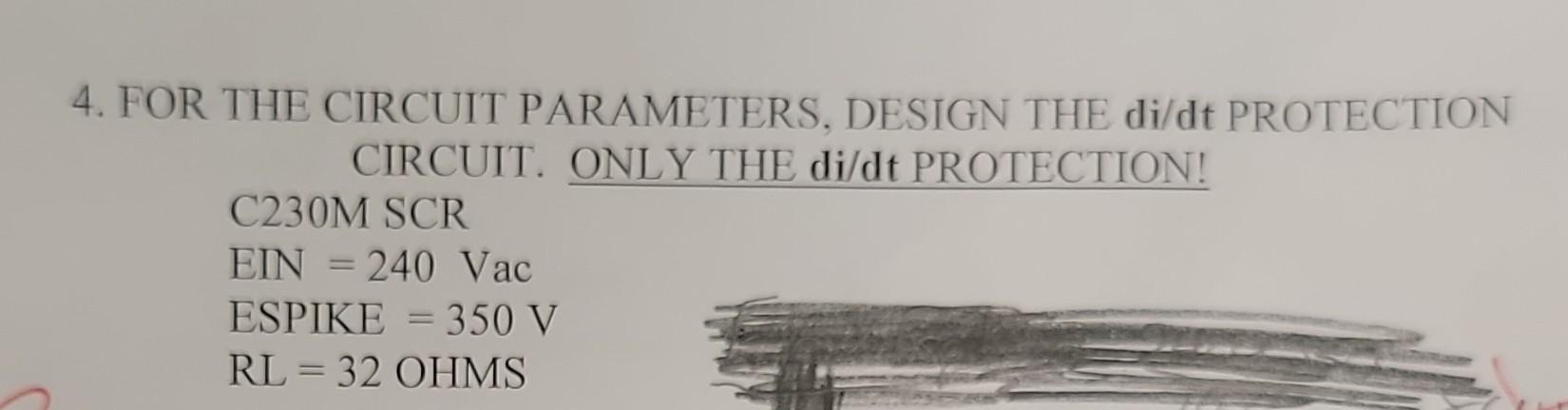 Solved 4. FOR THE CIRCUIT PARAMETERS, DESIGN THE di/dt | Chegg.com