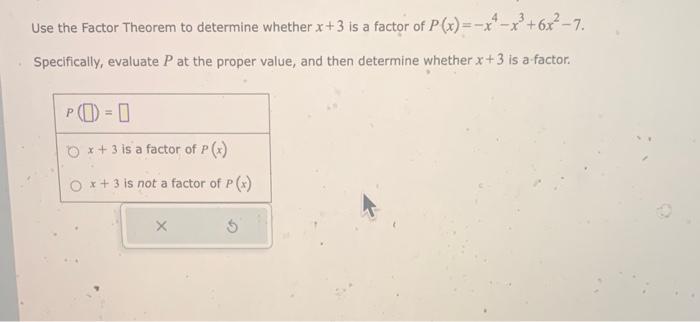 Solved Use the Factor Theorem to determine whether x+3 is a | Chegg.com