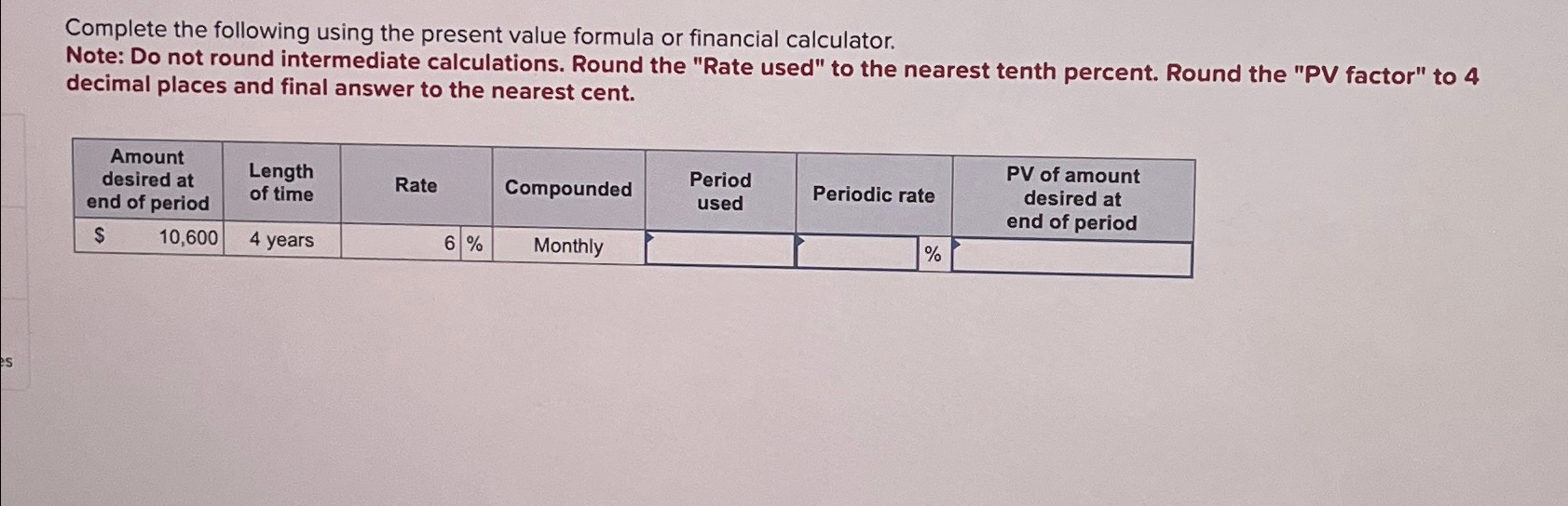 Solved Complete the following using the present value | Chegg.com