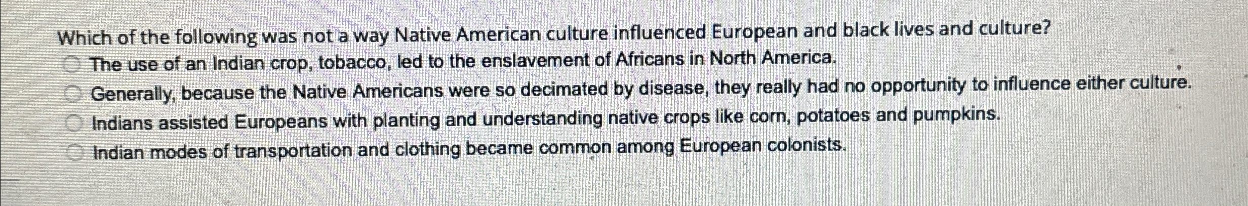 Solved Which of the following was not a way Native American | Chegg.com