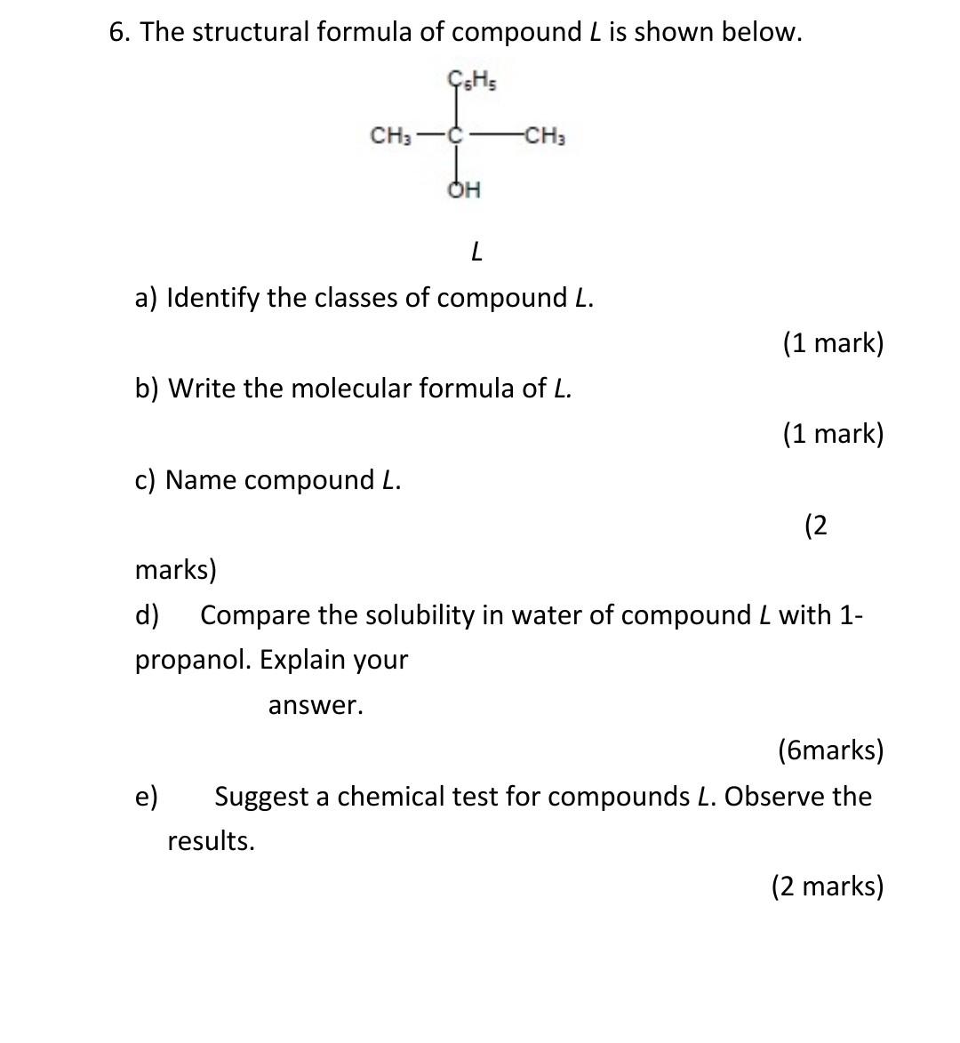 Solved 6. The structural formula of compound L is shown | Chegg.com