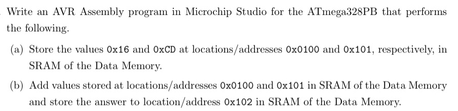 Solved Write an AVR Assembly program in Microchip Studio for | Chegg.com