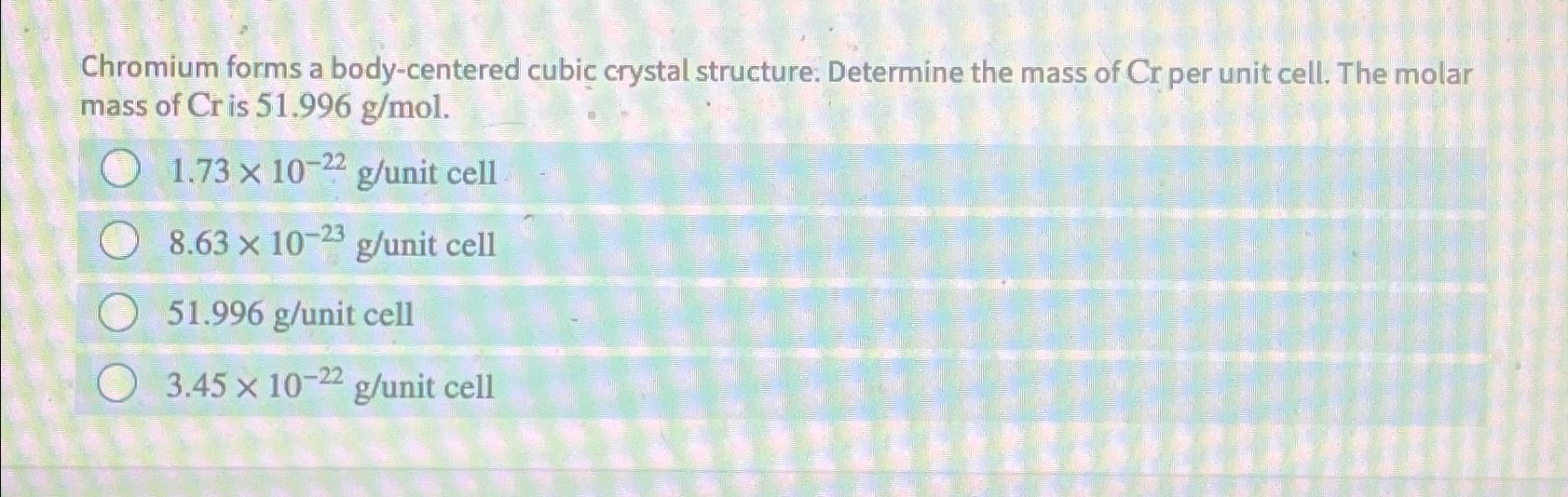 Solved Chromium forms a body-centered cubic crystal | Chegg.com
