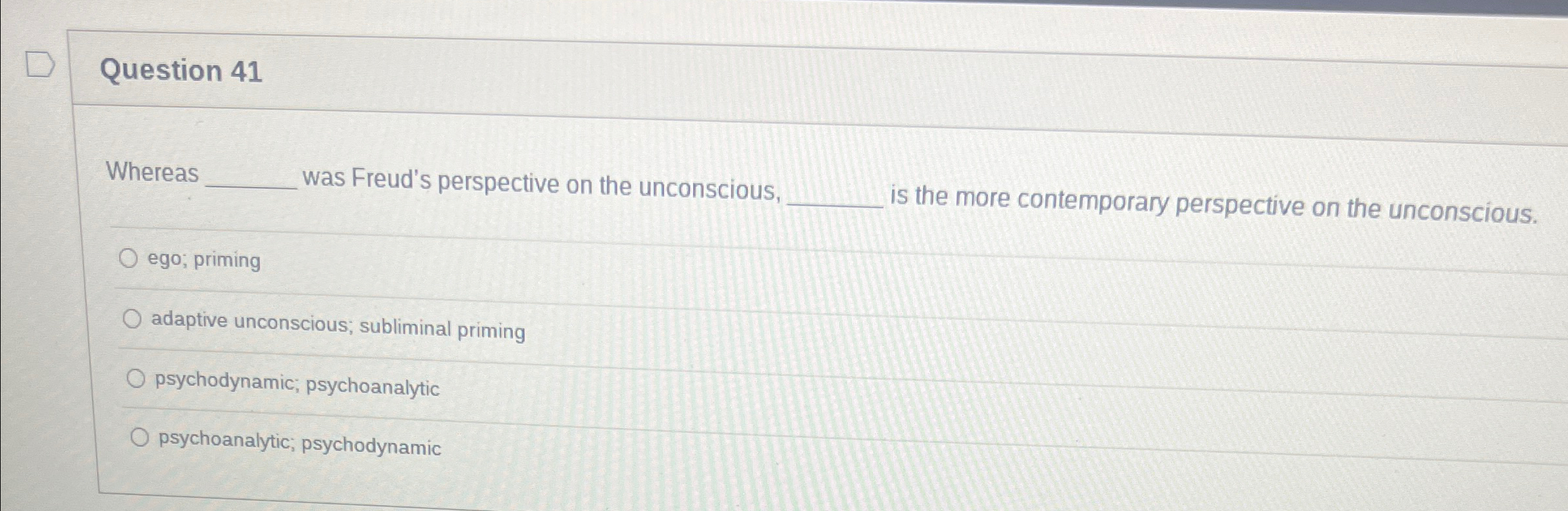 Solved Question 41Whereas ﻿was Freud's perspective on the | Chegg.com
