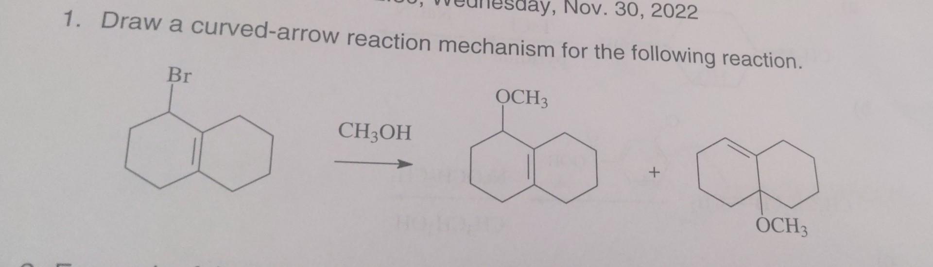 Solved 1. Draw a curved-arrow reaction mechanism for the | Chegg.com