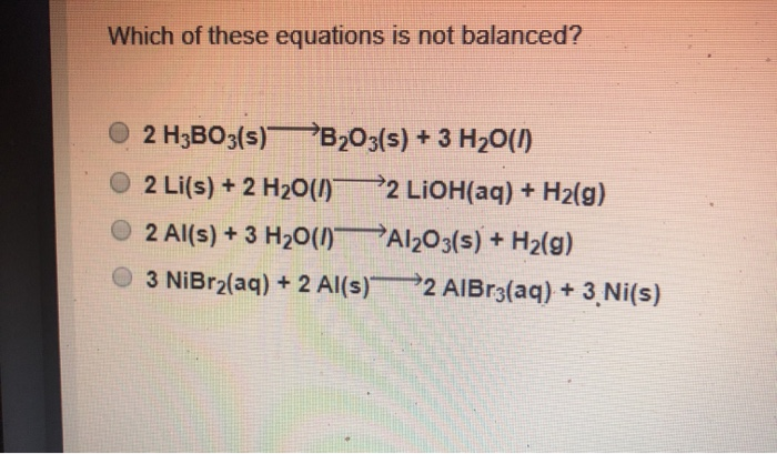 Solved Which of these equations is not balanced? 2 H3BO3(s) | Chegg.com