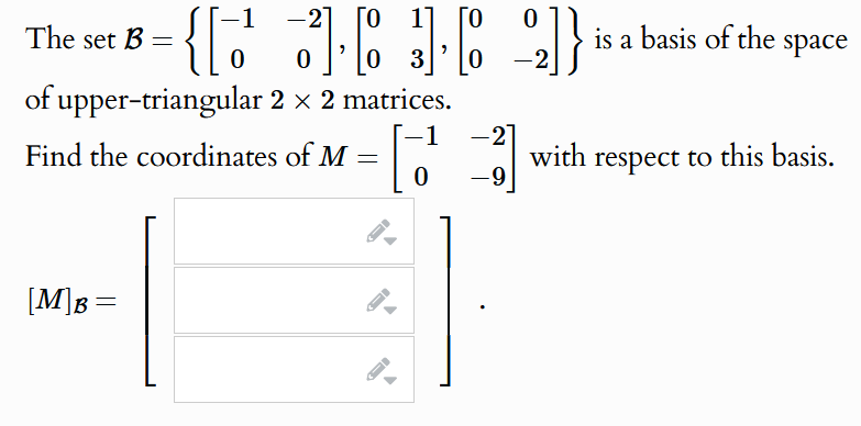 Solved The set B={[-1-200],[0103],[000-2]} ﻿is a basis of | Chegg.com