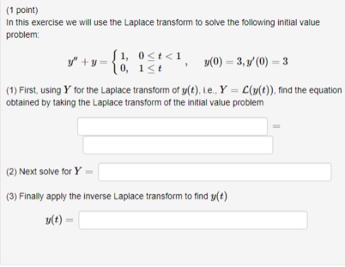 Solved (1 ﻿point)In this exercise we will use the Laplace | Chegg.com