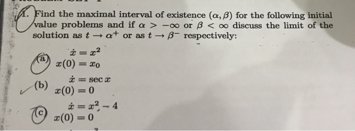 Solved Find the maximal interval of existence (a, B) for the | Chegg.com