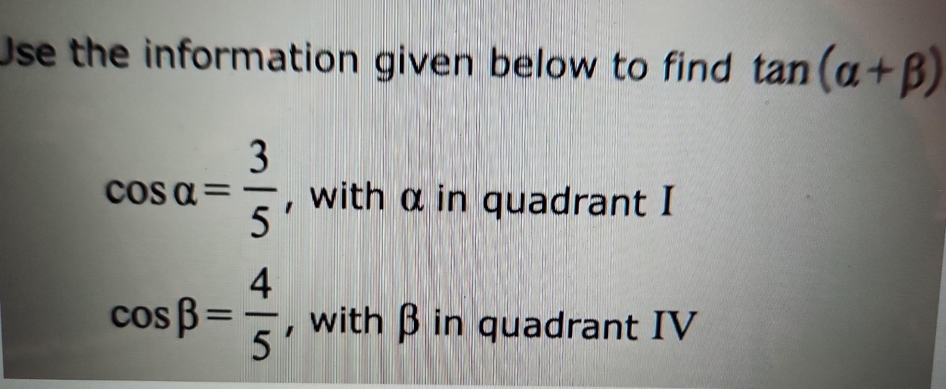 Solved Jse the information given below to find tan(α+β) | Chegg.com
