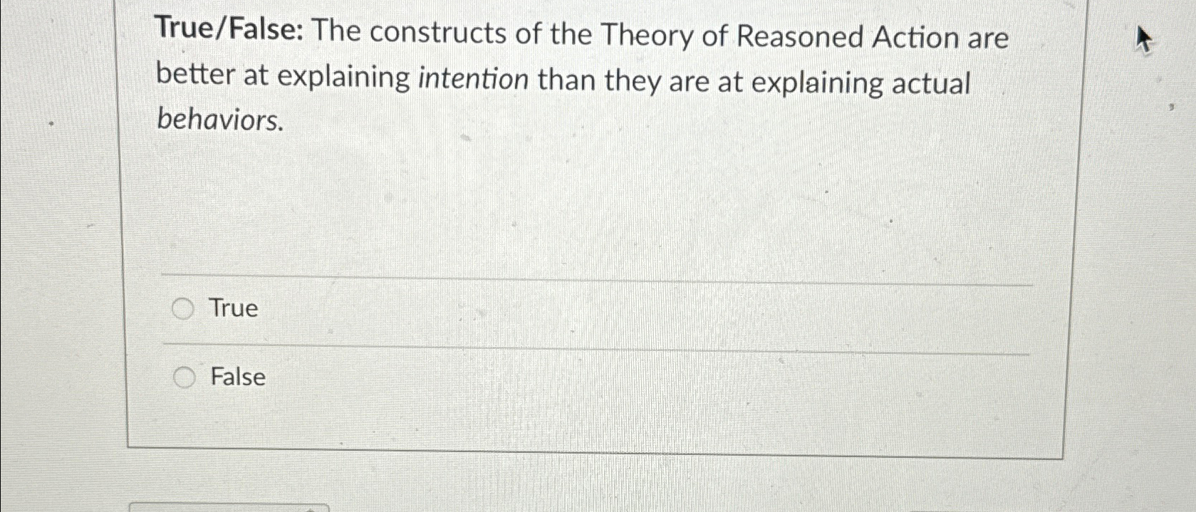Solved True/False: The constructs of the Theory of Reasoned | Chegg.com