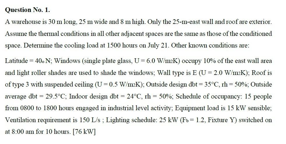 Solved Question No. 1. A warehouse is 30 m long, 25 m wide | Chegg.com