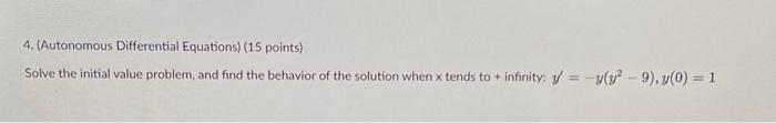 Solved 4. (Autonomous Differential Equations) (15 points) | Chegg.com