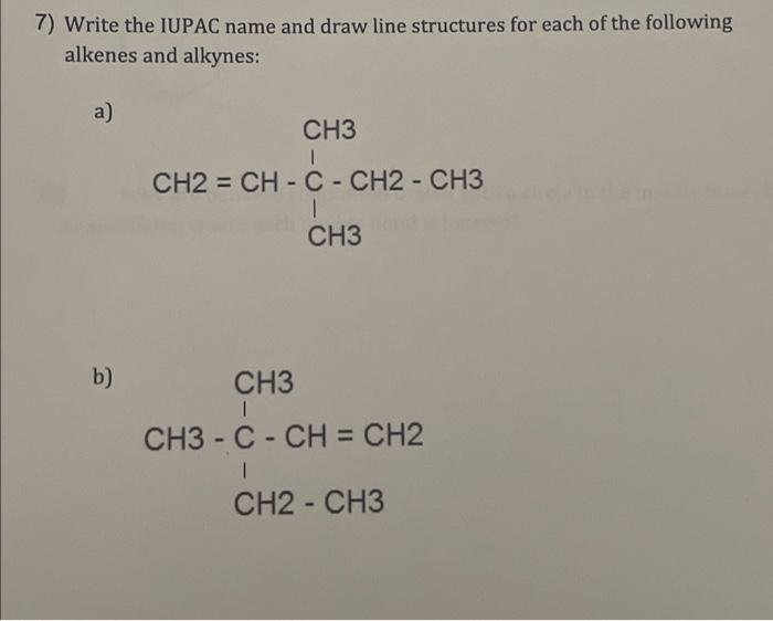 Solved 7) Write the IUPAC name and draw line structures for | Chegg.com