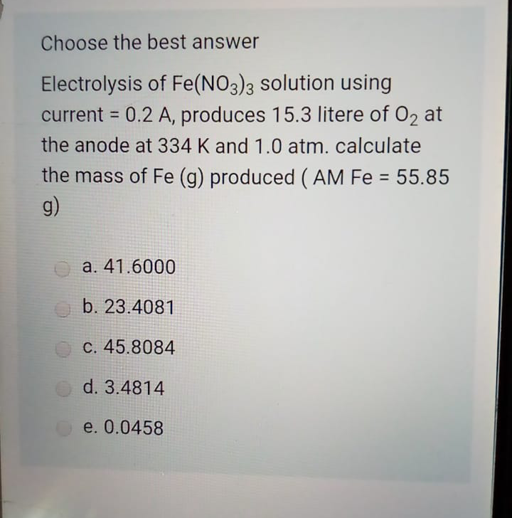 Solved Choose the best answer Electrolysis of Fe(NO3)3 | Chegg.com
