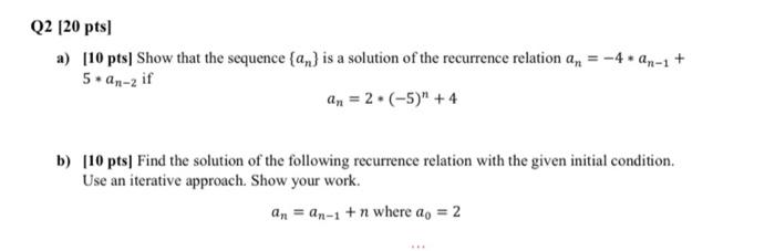 Solved a) [10 pts] Show that the sequence {an} is a solution | Chegg.com