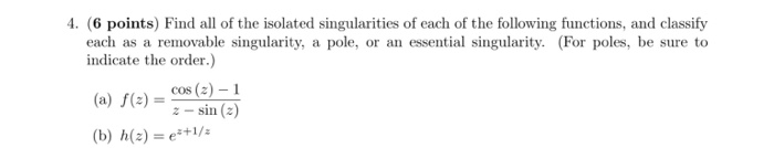 Solved 4. (6 points) Find all of the isolated singularities | Chegg.com