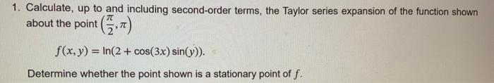 Solved 1. Calculate, up to and including second-order terms, | Chegg.com