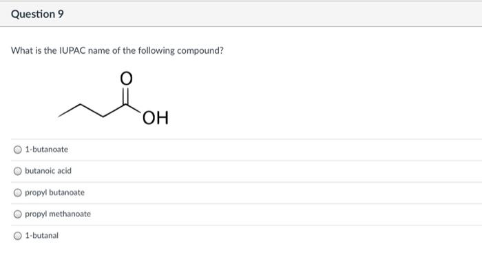 Solved Question 9 What is the IUPAC name of the following | Chegg.com