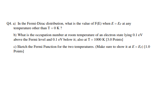 Solved Q4. a) In the Fermi-Dirac distribution, what is the | Chegg.com