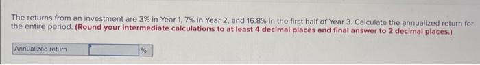 Solved The returns from an investment are 3% in Year 1, 7% | Chegg.com