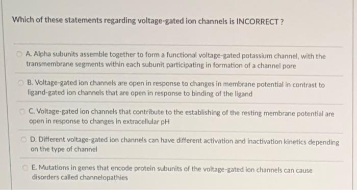 Solved Which of these statements regarding voltage-gated ion | Chegg.com