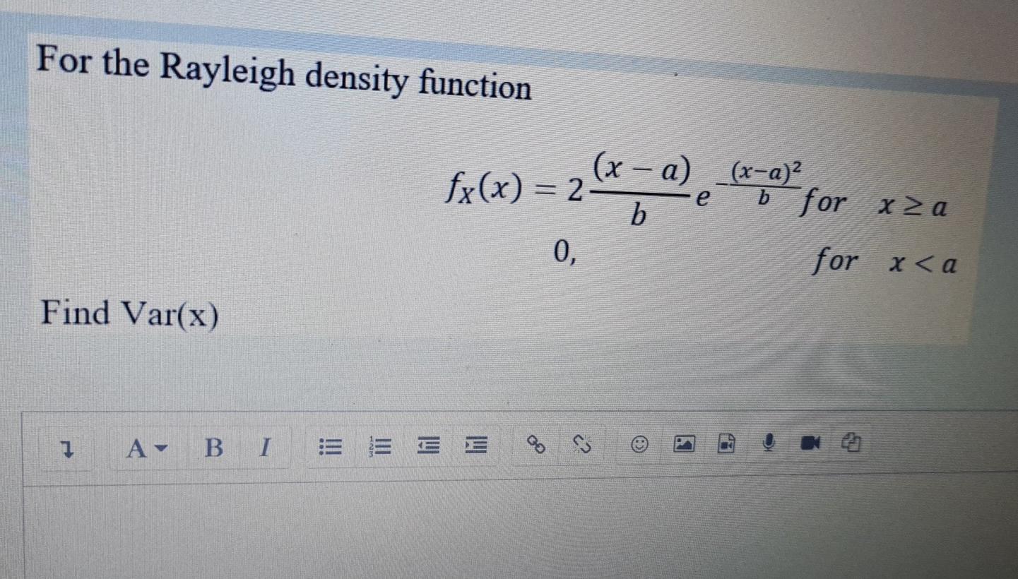 Solved For the Rayleigh density function (x - a) (x-a)2 | Chegg.com