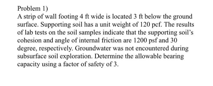 Solved Problem 1) A strip of wall footing 4ft wide is | Chegg.com