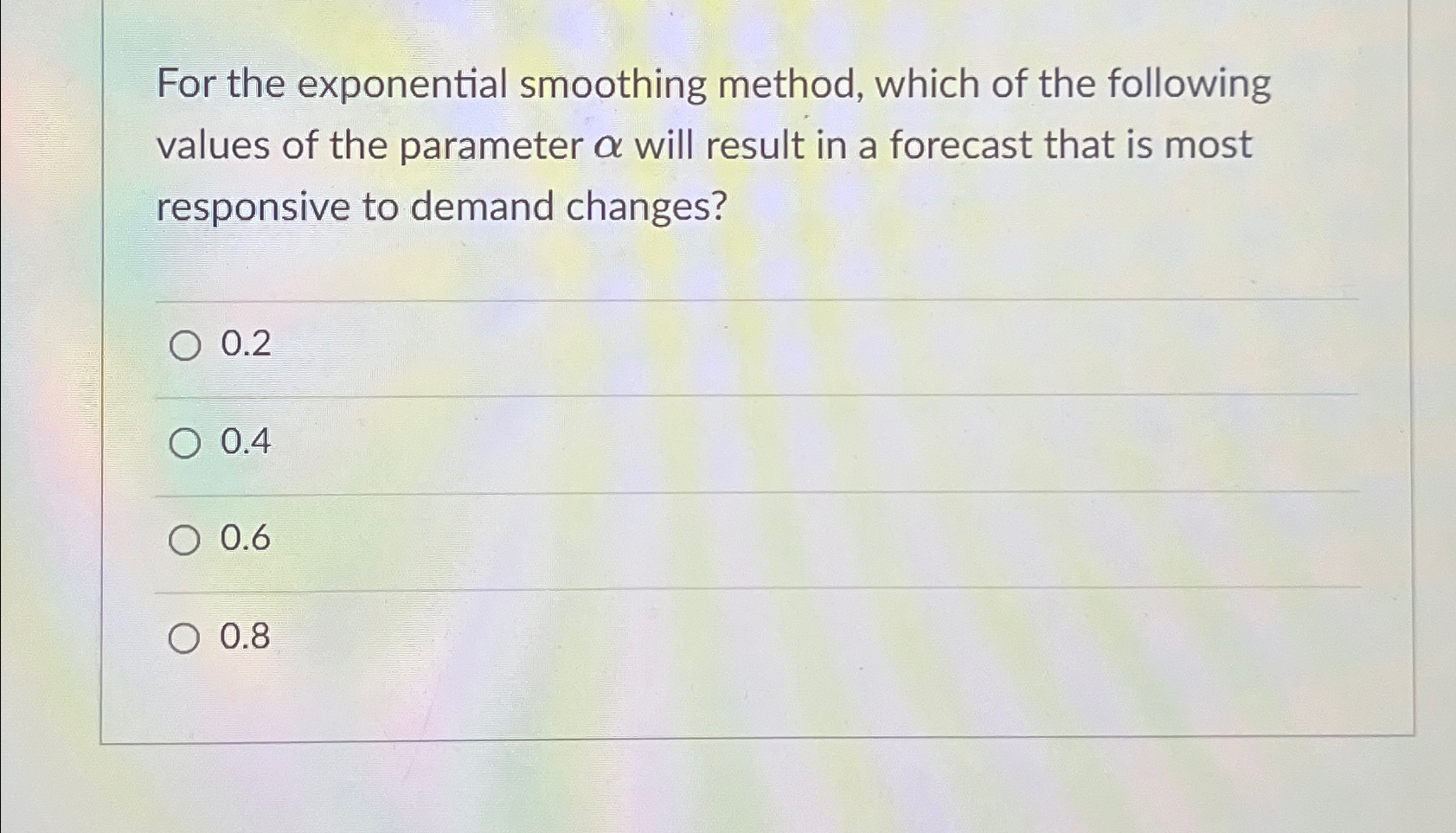 Solved For the exponential smoothing method, which of the | Chegg.com