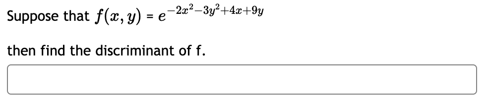 Solved Suppose that f(x,y)=e-2x2-3y2+4x+9ythen find the | Chegg.com