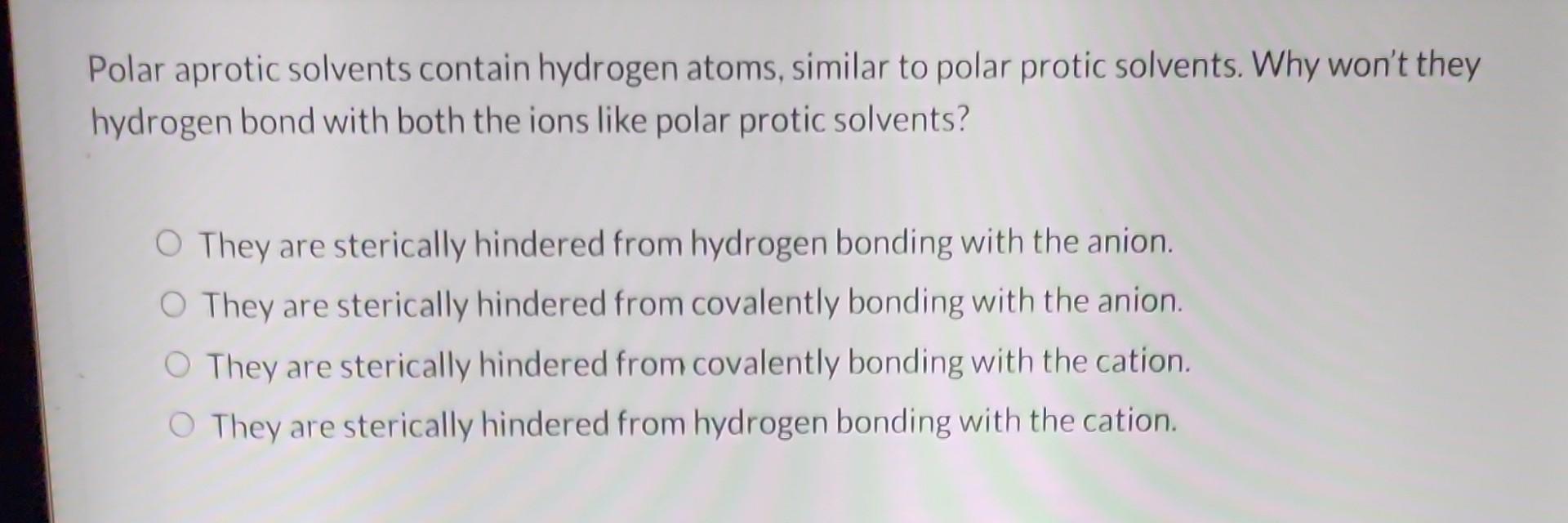 Solved polar aprotic solvents contain hydrogen atoms, | Chegg.com