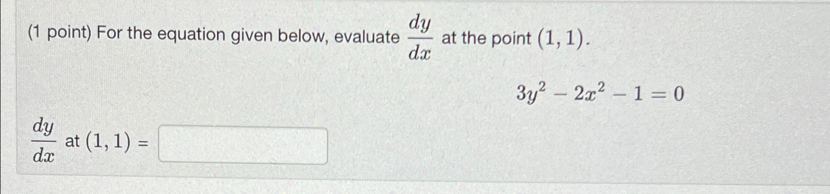 Solved (1 ﻿point) ﻿For the equation given below, evaluate | Chegg.com