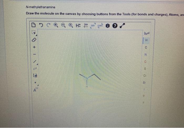 Solved N-methylethanamine Draw the molecule on the canvas by | Chegg.com