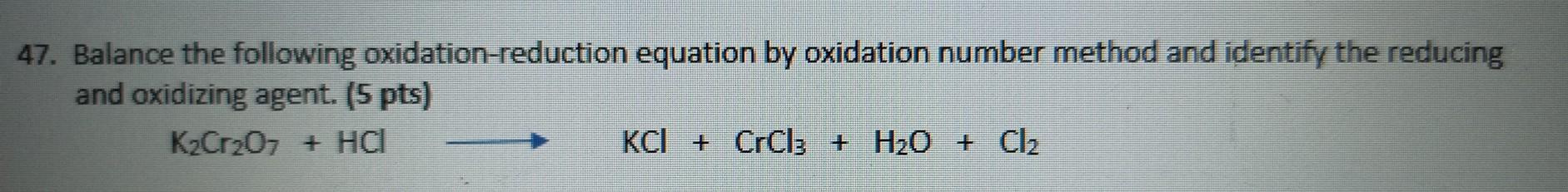 Solved 47. Balance the following oxidation-reduction | Chegg.com