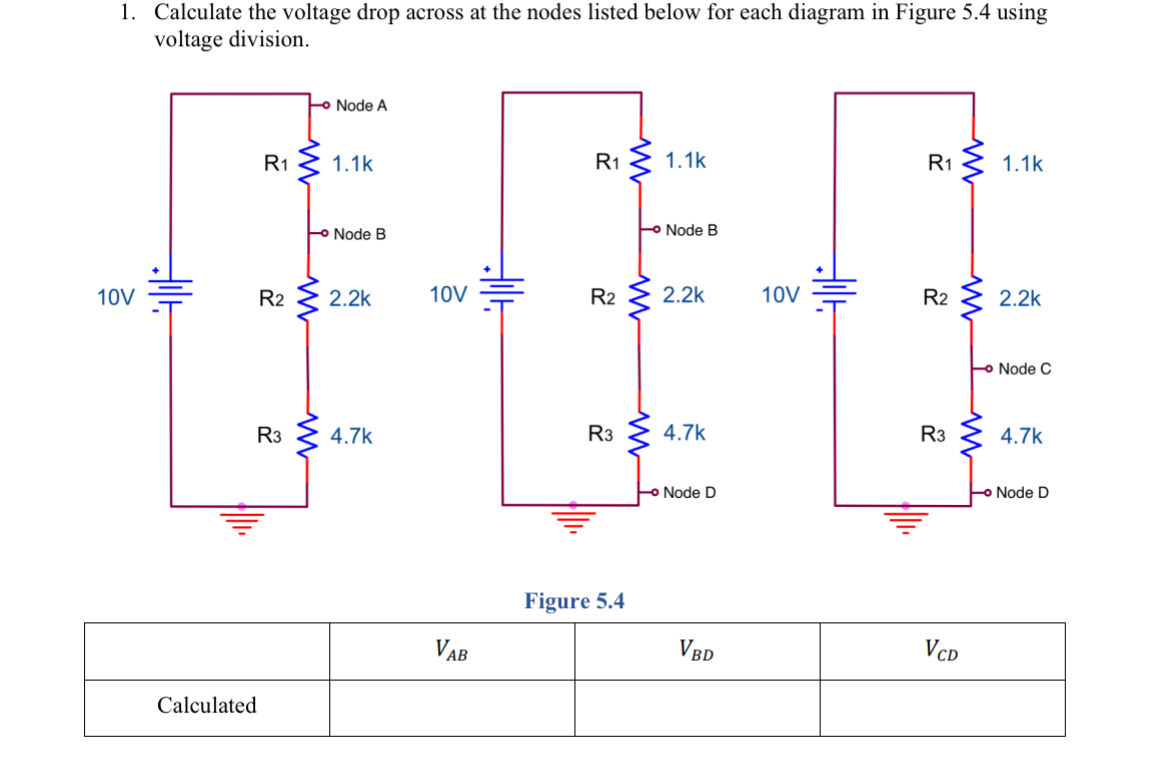 Solved Calculate the voltage drop across at the nodes listed | Chegg.com
