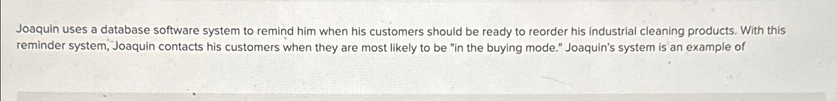 Solved Joaquin uses a database software system to remind him | Chegg.com