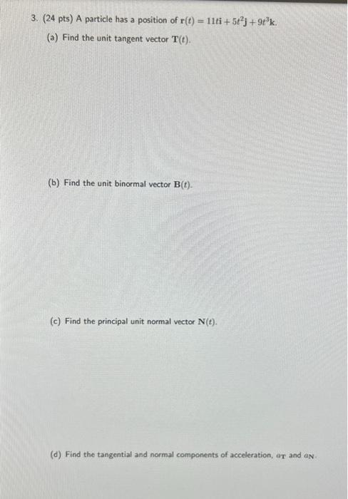 Solved 3. (24 pts) A particle has a position of | Chegg.com