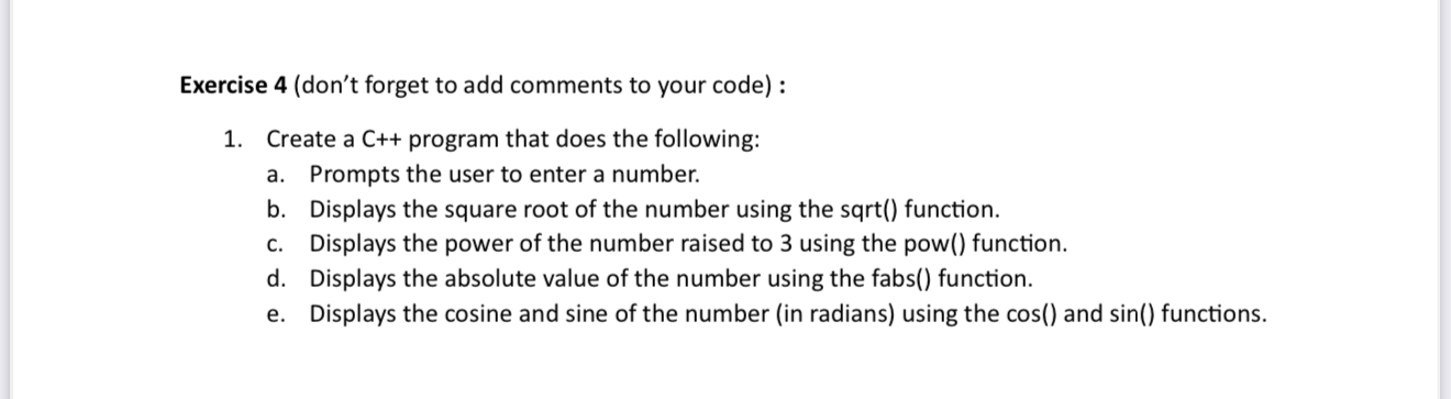 Solved Exercise 4 (don't forget to add comments to your | Chegg.com