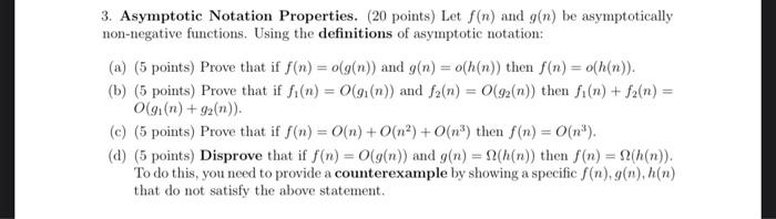 Solved 3. Asymptotic Notation Properties. (20 points) Let | Chegg.com