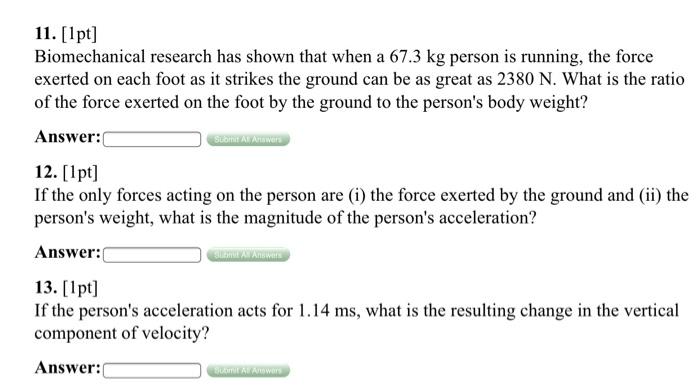 Solved 11. [1pt] Biomechanical research has shown that when | Chegg.com