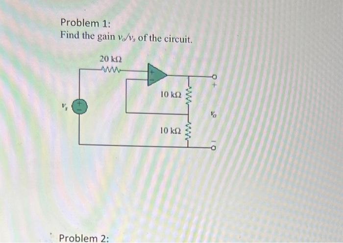 Solved Problem 1: Find the gain vo/vs of the circuit.Problem | Chegg.com